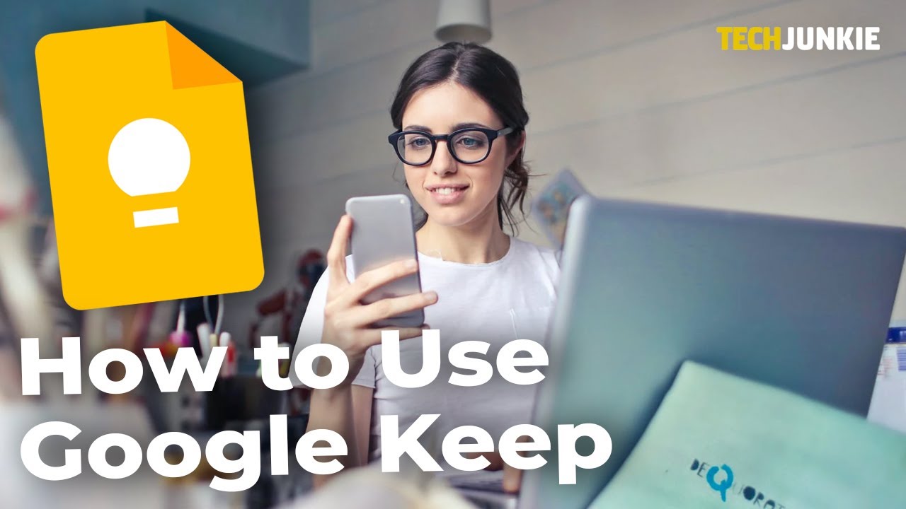 How to Use Google Keep - TechJunkie