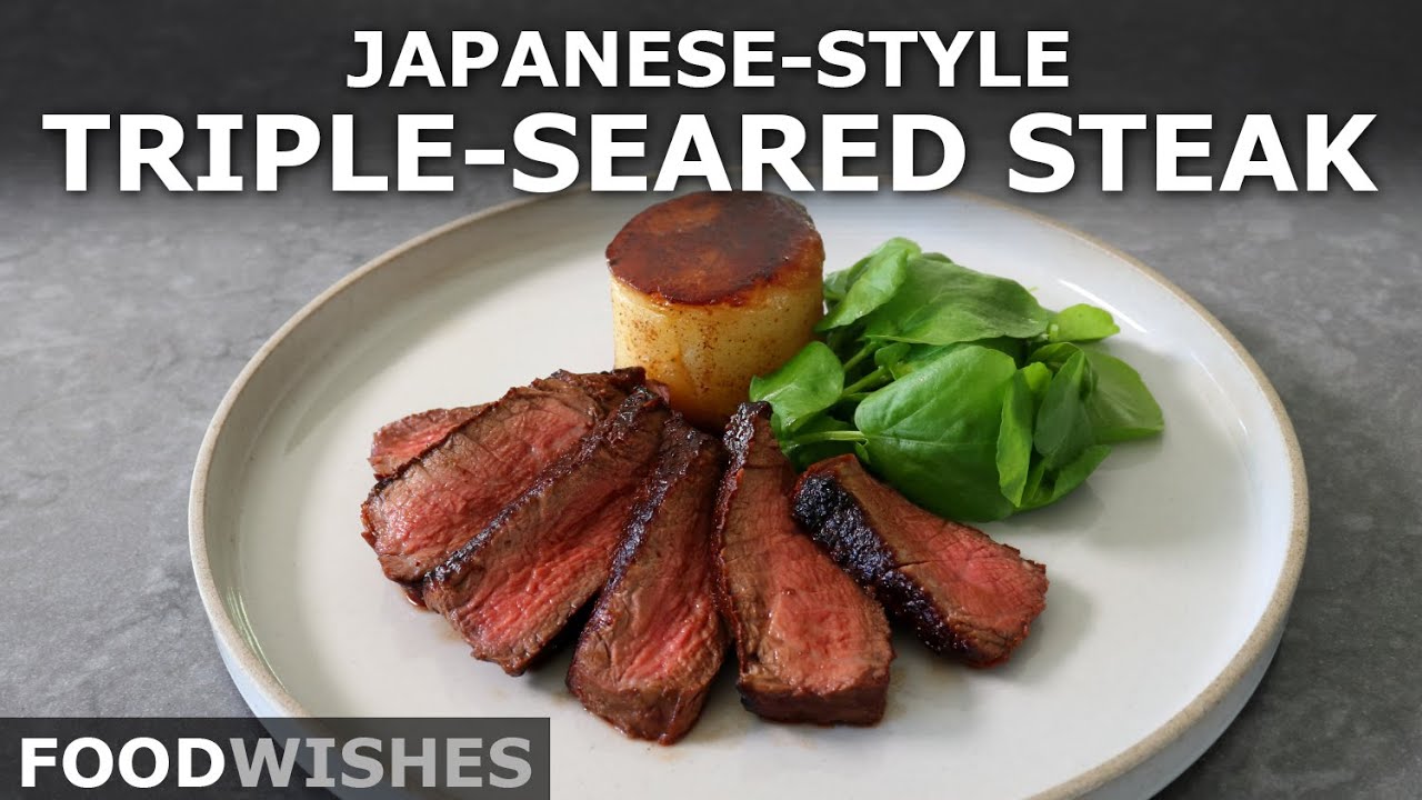 Japanese-Style Triple Seared Steak - Food Wishes