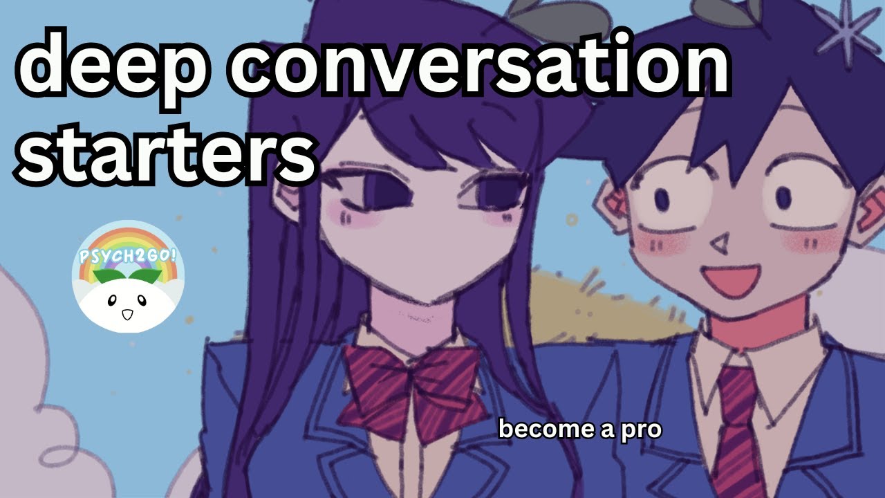 5 Deep Conversation Starters To Get Someone To Open Up