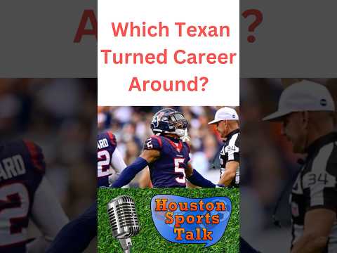 Which Texan Turned Career Around? - BVM Sports