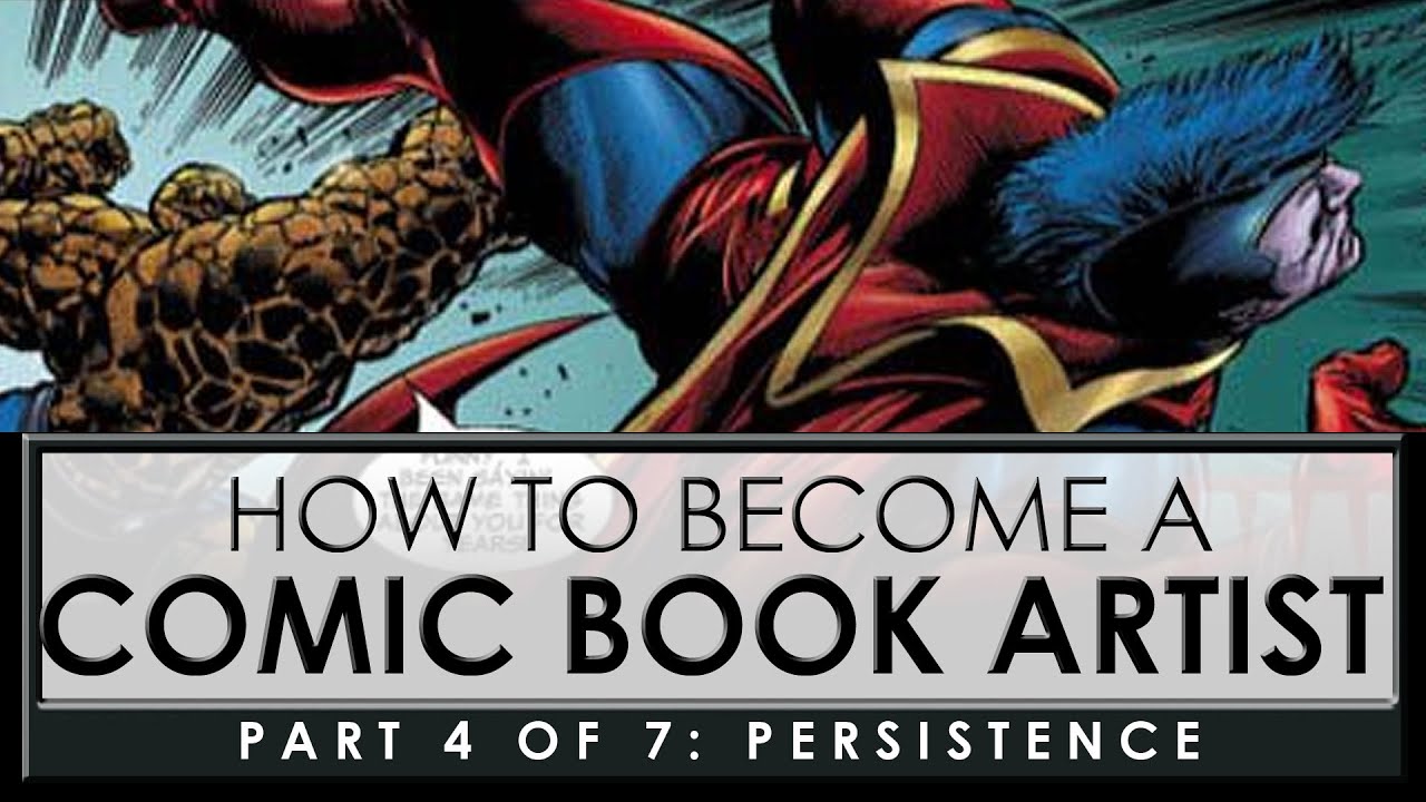 How to become a comic book artist pt 4 of 7: persistence
