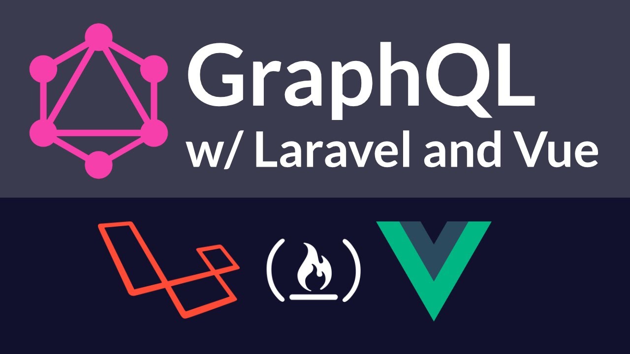Learn GraphQL with Laravel and Vue.js - Full Tutorial