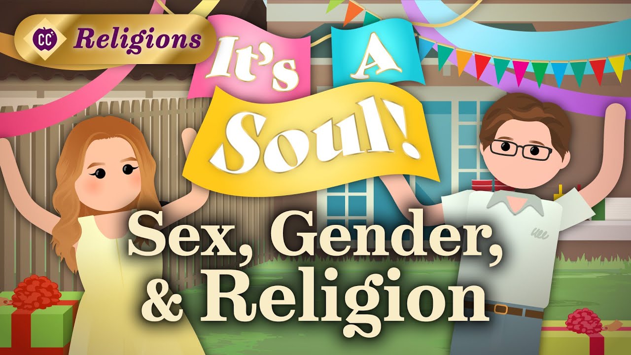 What Do Sex and Gender Have to Do with Religion: Crash Course Religions #20