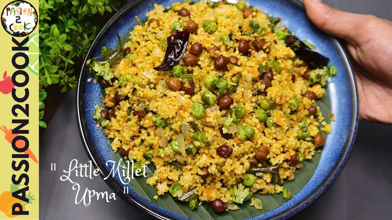 Little Millet Upma: A Satisfying Meal for Weight Loss and Blood Sugar ...