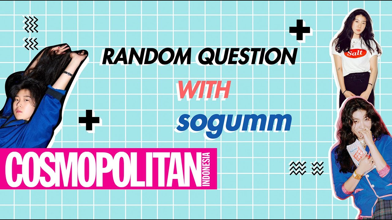 sogumm Answers Random Questions with Cosmopolitan Indonesia