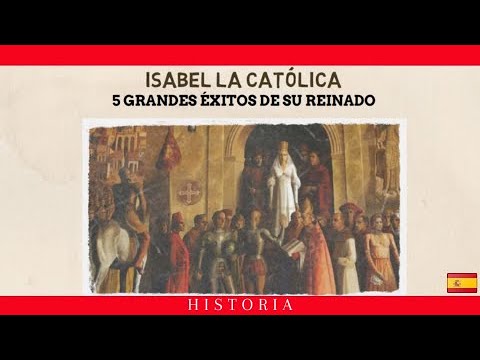 Isabel la Católica: 5 grandes éxitos de su reinado - La Europa del ...