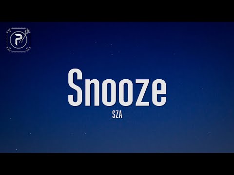 SZA - Snooze (Lyrics) - Riviera Comunicazione