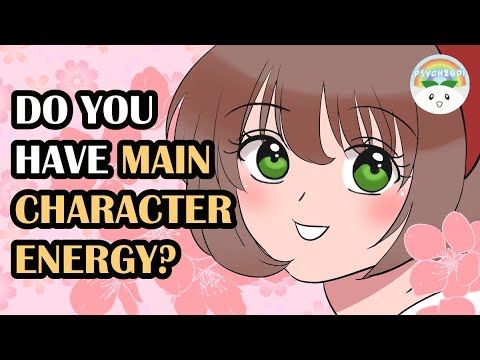 6 Signs You Have Main Character Energy