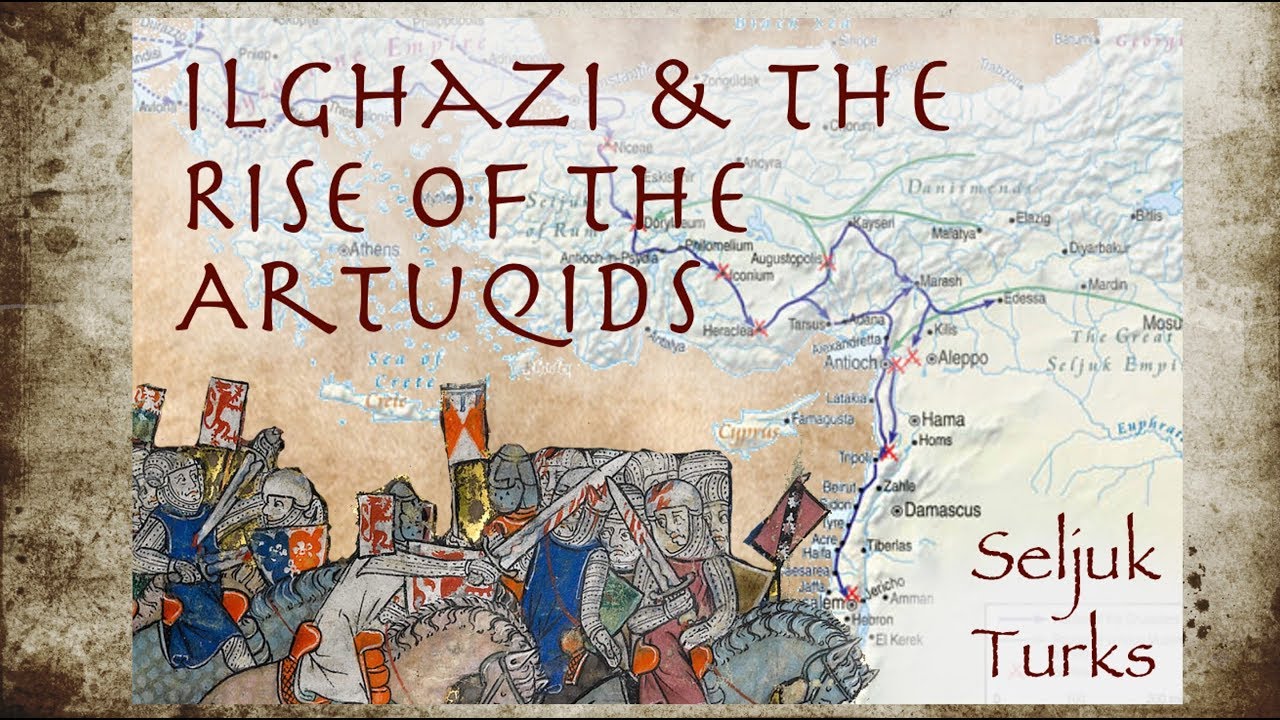 Ilghazi & the Rise of the Artuqids (1091-1122) Seljuk Turks Documentary
