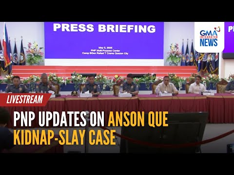 LIVE: PNP press updates on Anson Que (May 5, 2025) | GMA Integrated ...