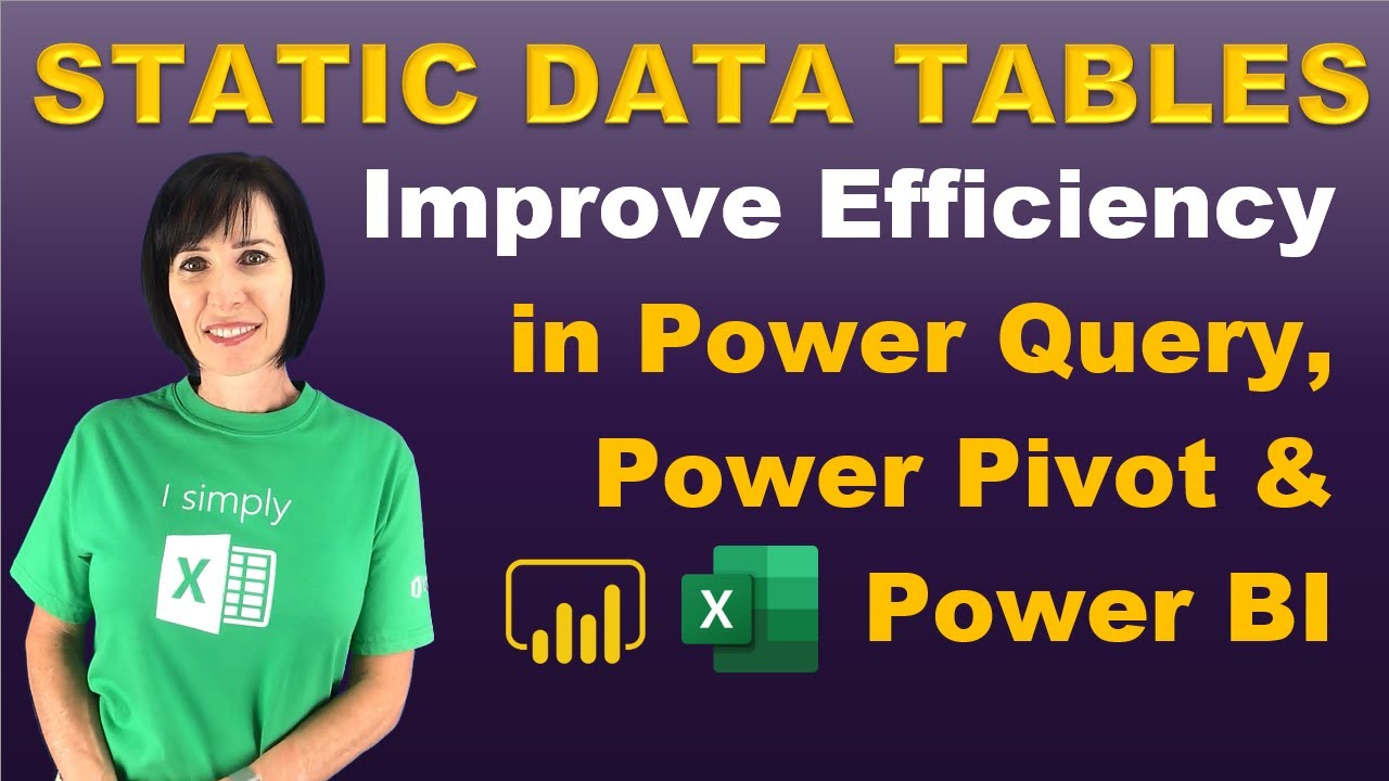 Improve Efficiency with Static Data Tables in Power Query, Power Pivot ...