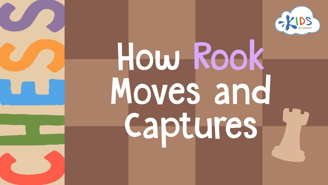 Chess: How Rook Moves and Captures Learning Video - Kids Academy