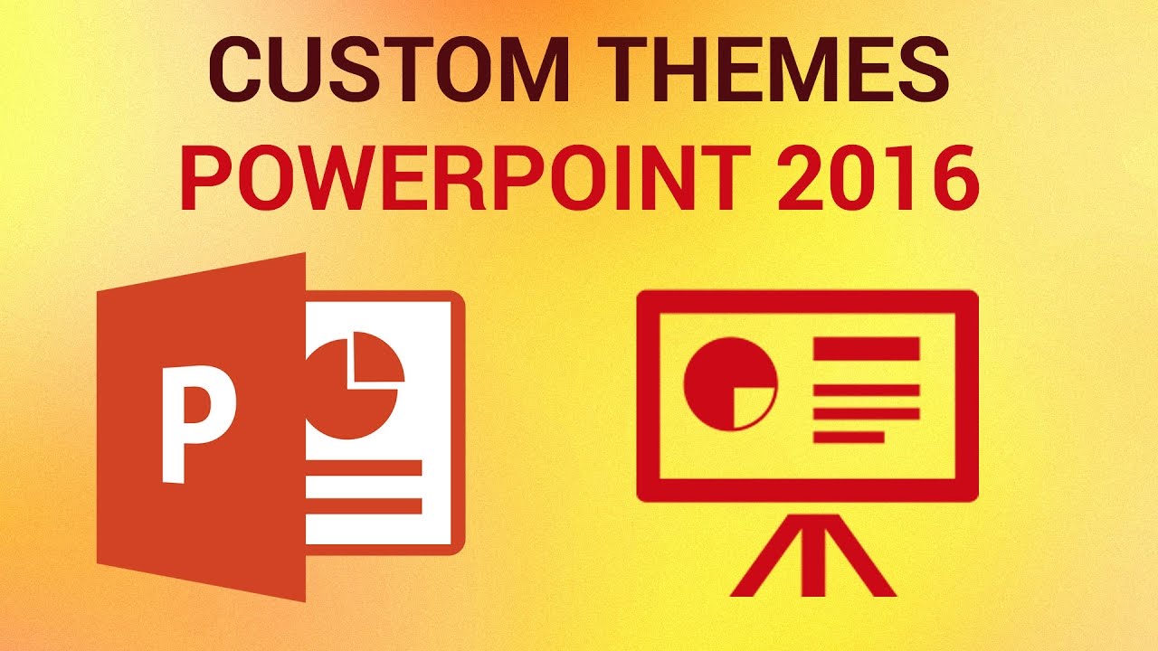 How to Create Custom Themes in PowerPoint 2016