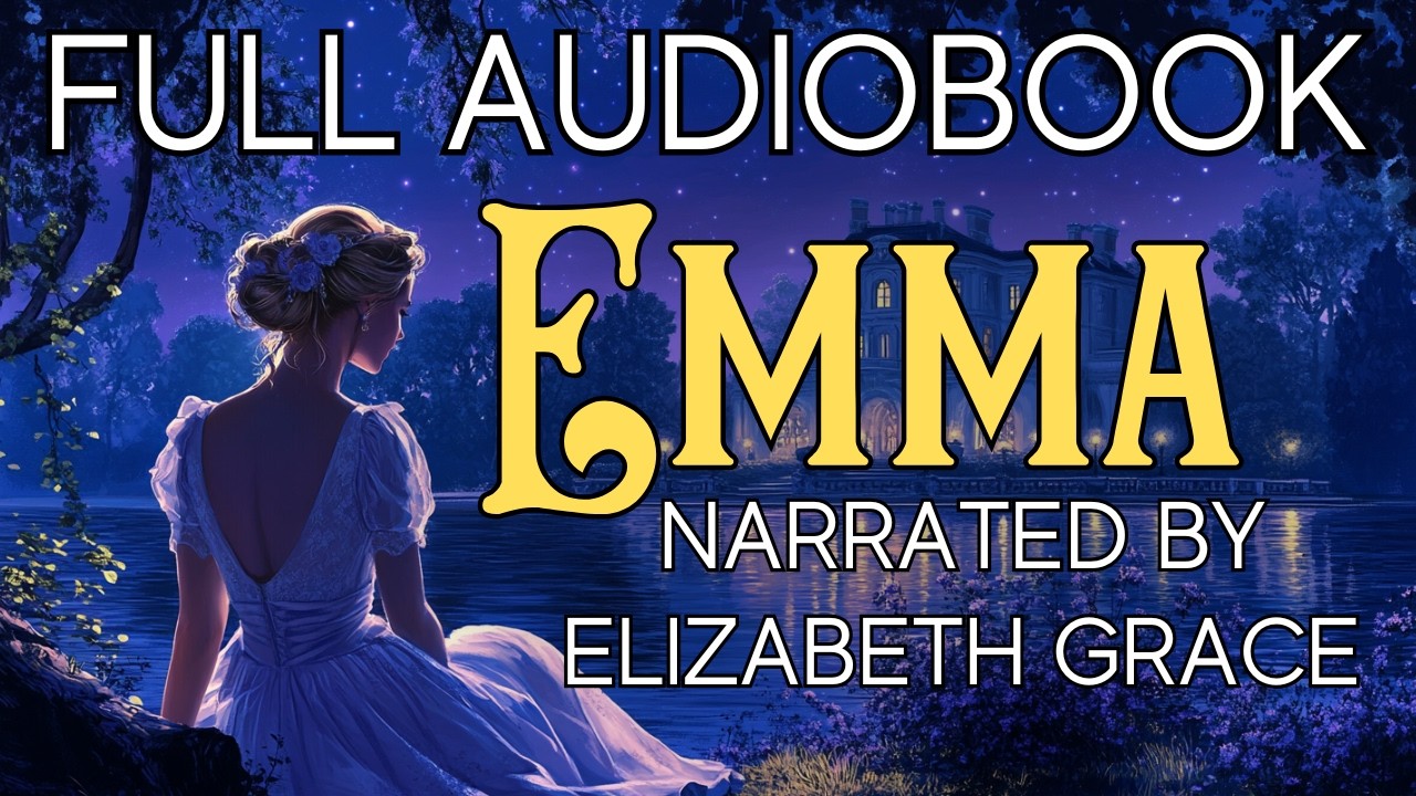 EMMA - Full Audiobook by Jane Austen - Get Sleepy