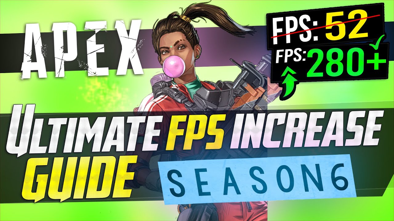 Apex Legends Season 6: Dramatically increase FPS / Performance with any ...