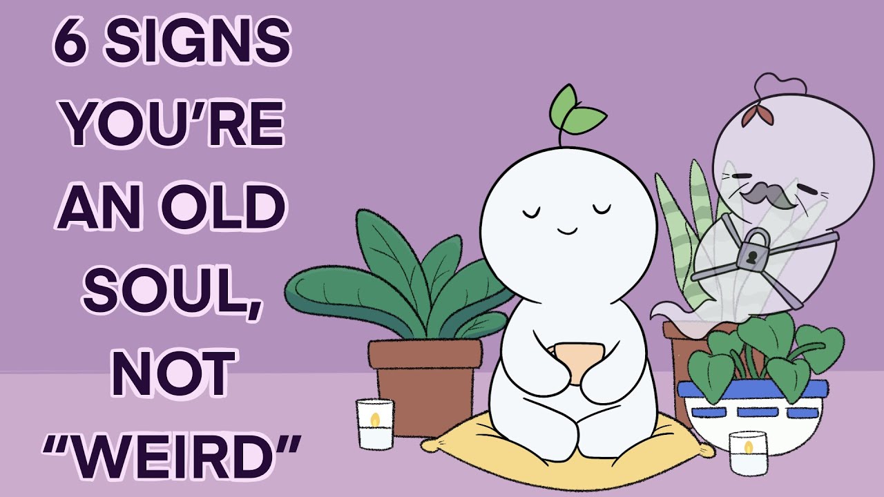 6 Signs Youre An Old Soul, Not Weird