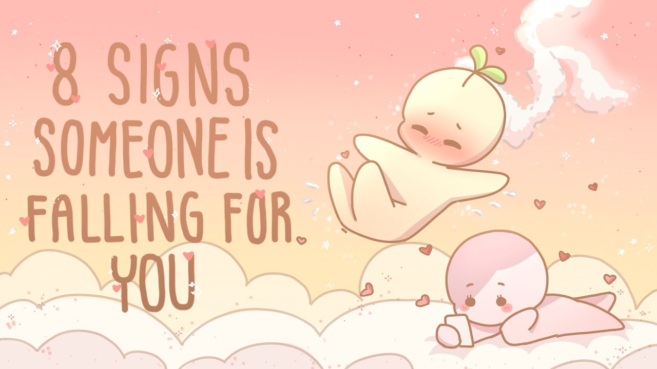 8 Signs Someone Is Falling For You