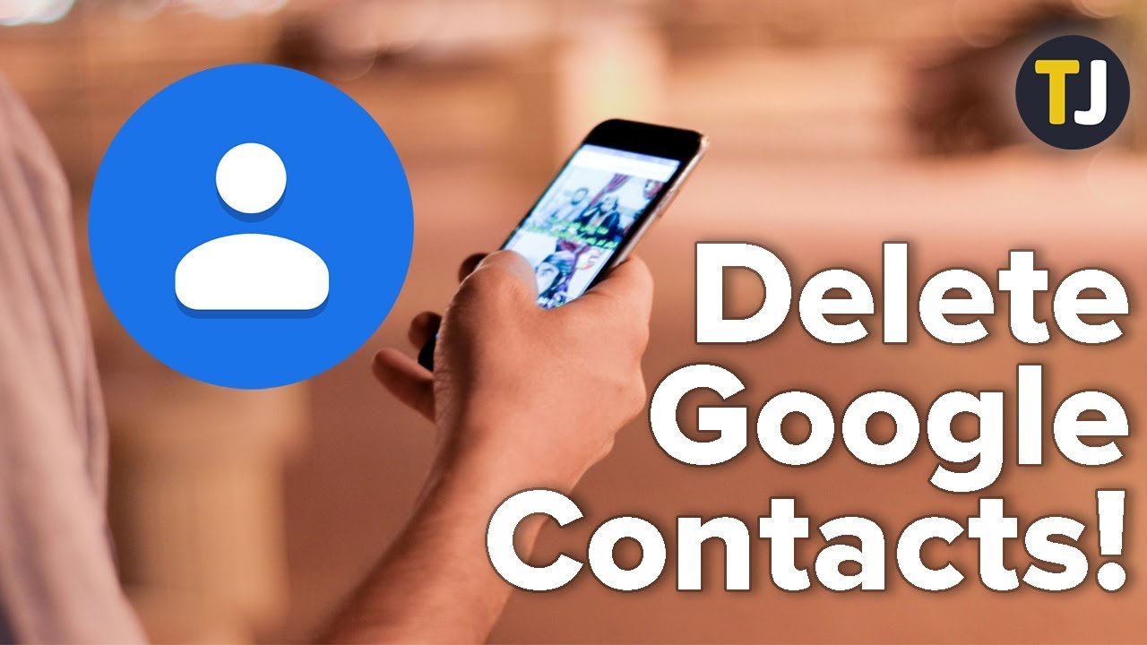 Deleting All Your Contacts from Google Contacts! - TechJunkie