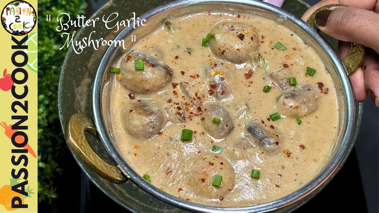 Heavenly Creamy Butter Garlic Mushrooms - Passion2Cook