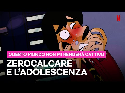 ZEROCALCARE e i DRAMMI dell'adolescenza in QUESTO MONDO NON MI RENDERÀ CATTIVO | Netflix Italia ...