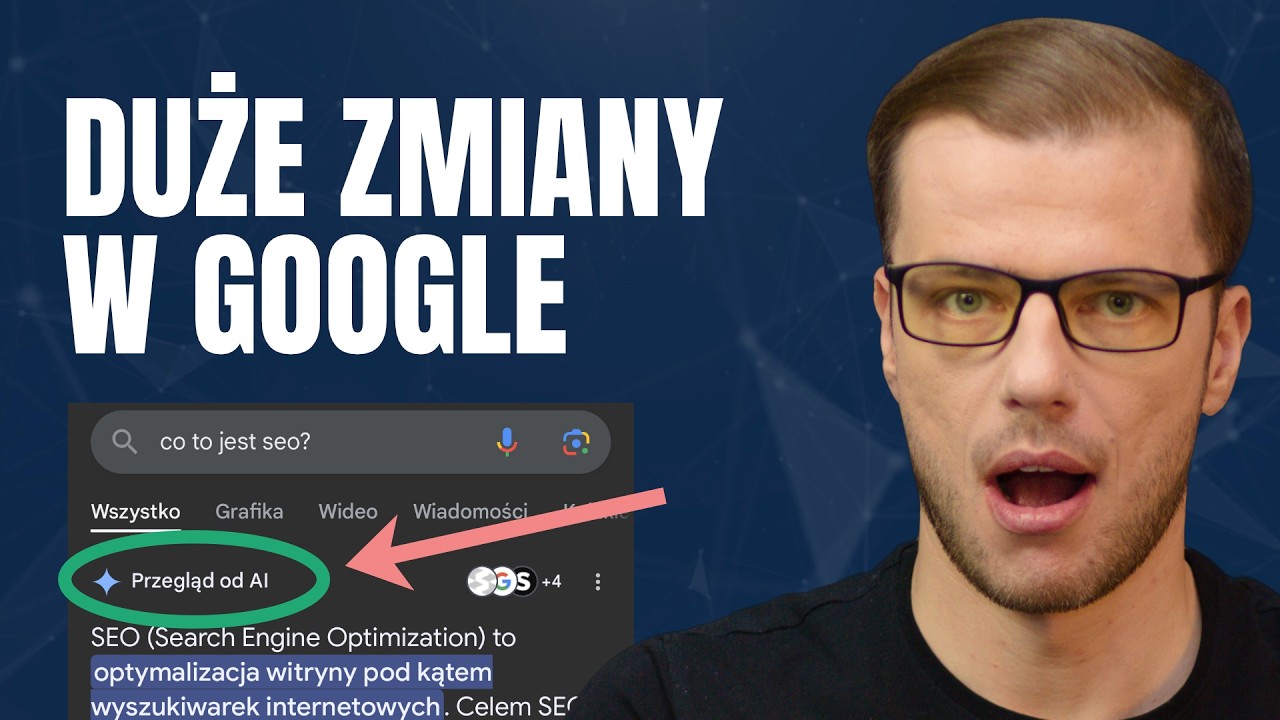 Google AI Overview w Polsce. Kto zyska, kto straci? Jak się przygotować? - Maciej Cherubin