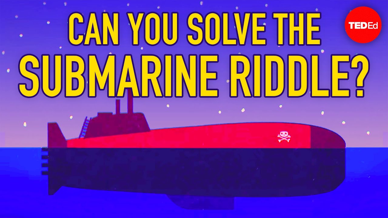 Can you solve the rogue submarine riddle?