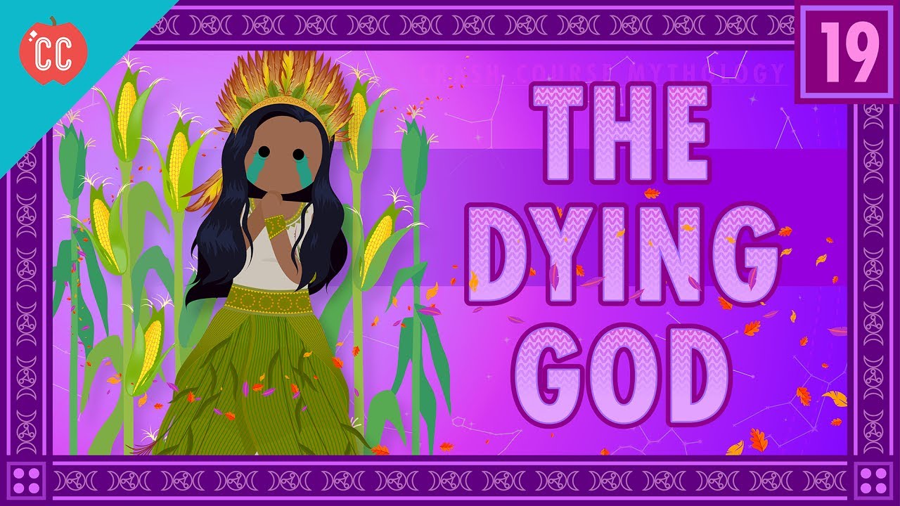 The Dying God: Crash Course World Mythology #19