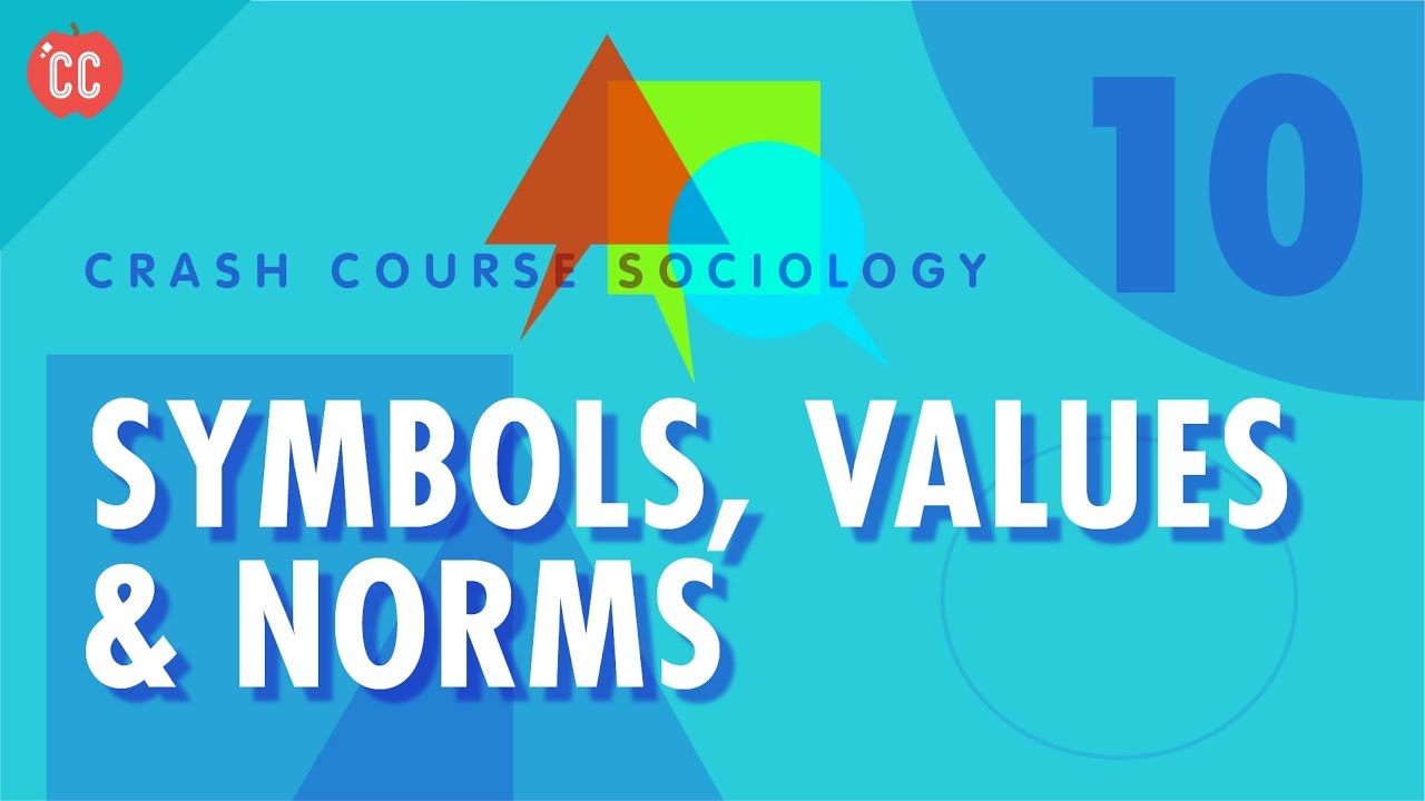 Symbols, Values & Norms: Crash Course Sociology #10
