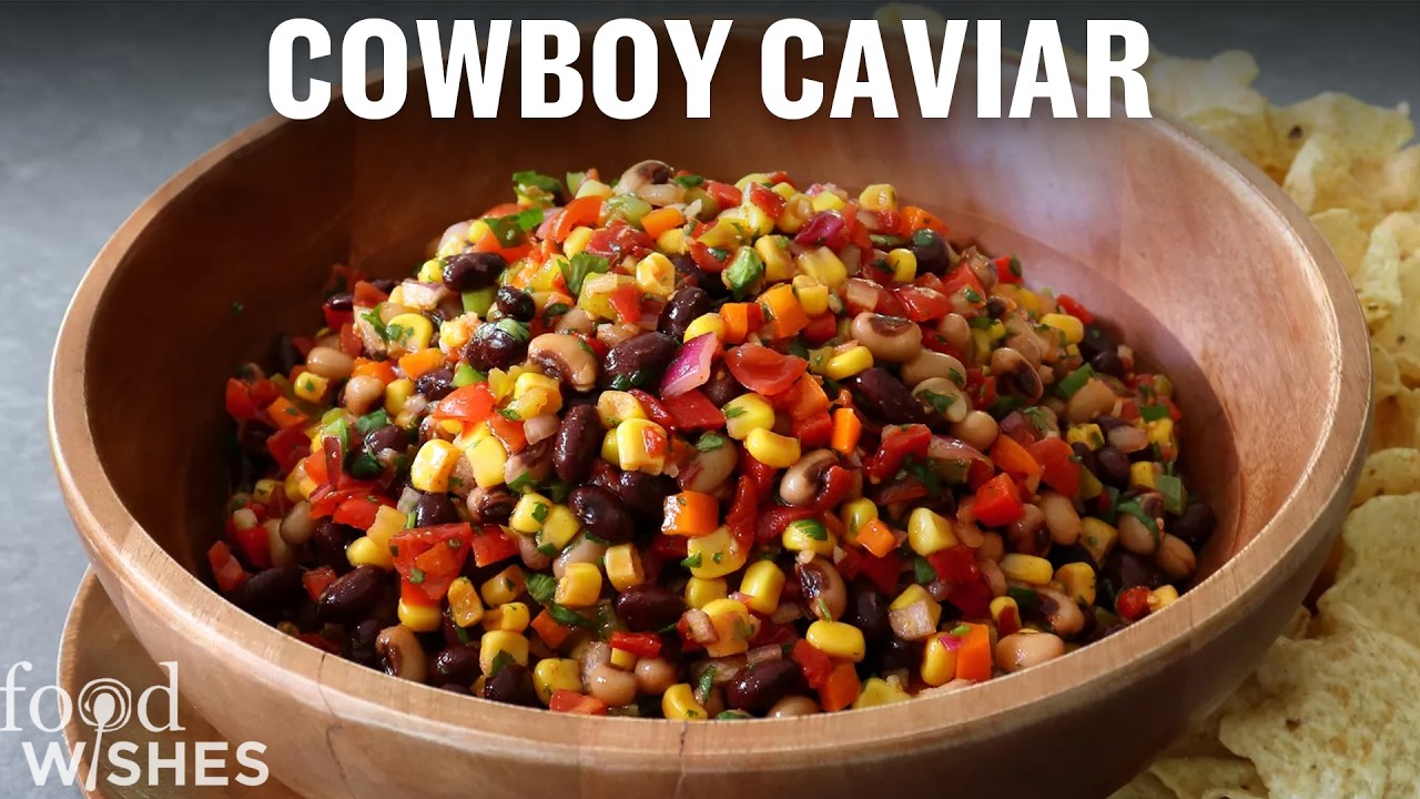 Ultimate Cowboy Caviar - Food Wishes