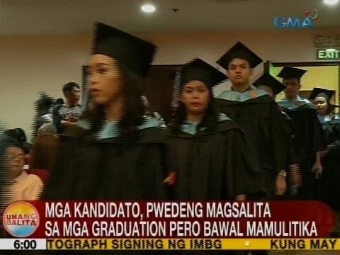 Mga kandidato, pwedeng magsalita sa mga graduation pero bawal ...