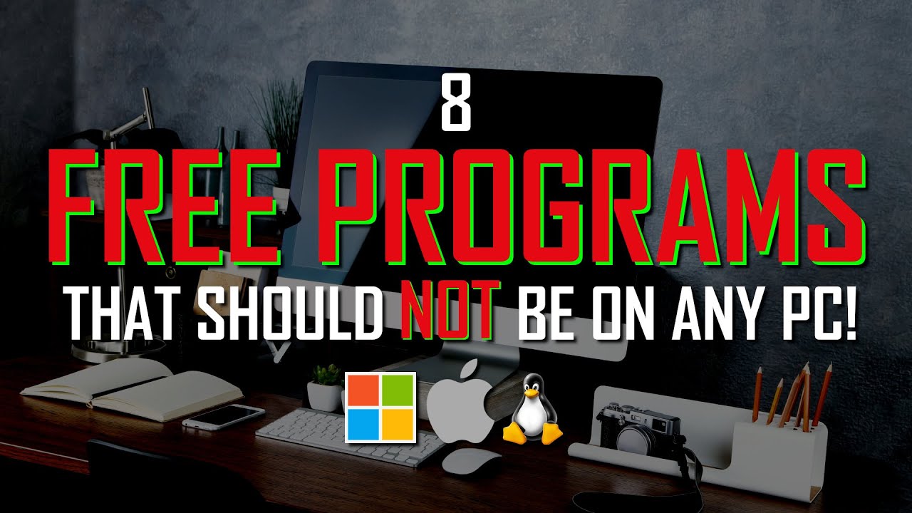 8 Free programs That Should NEVER Be On ANY PC! 2023