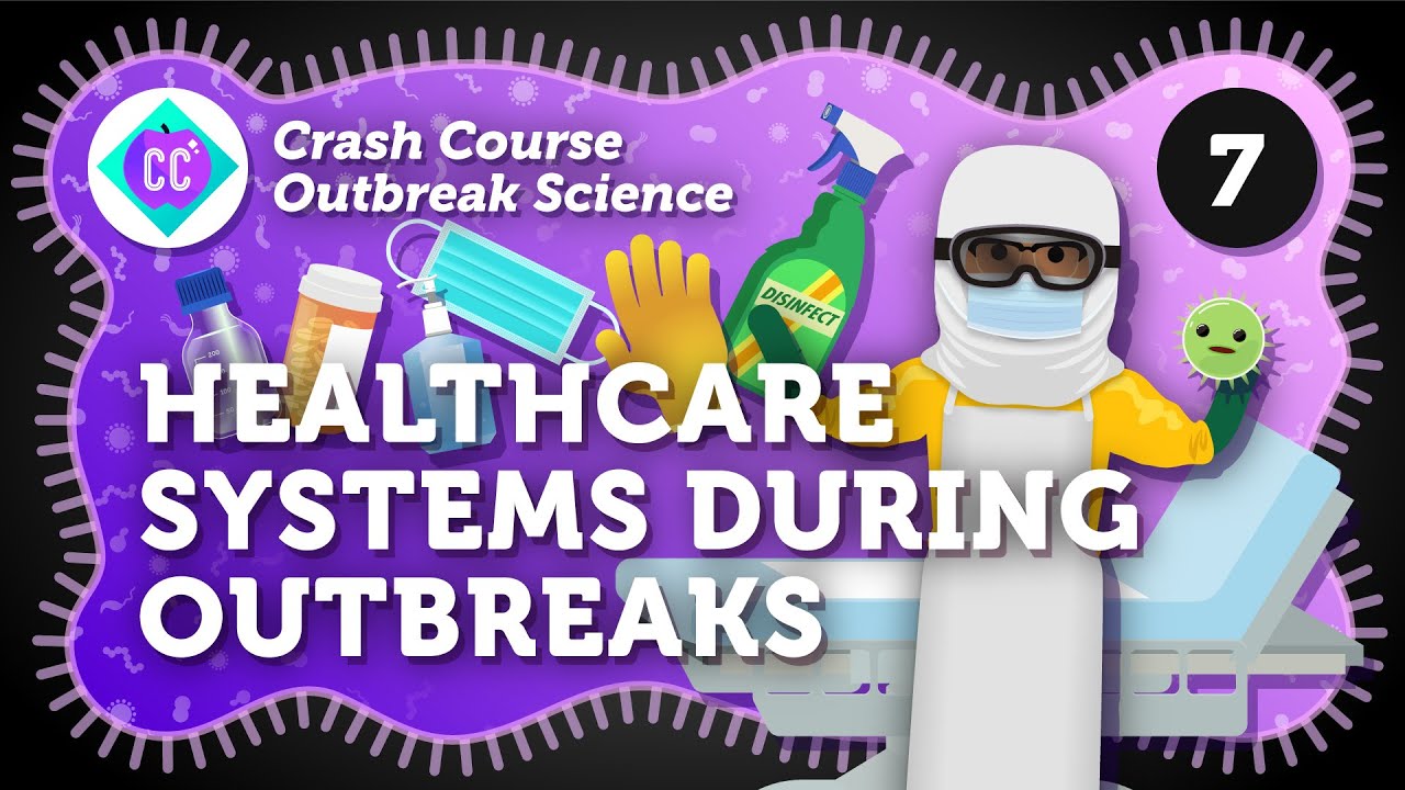 How Does the Healthcare System Work During Outbreaks? Crash Course ...